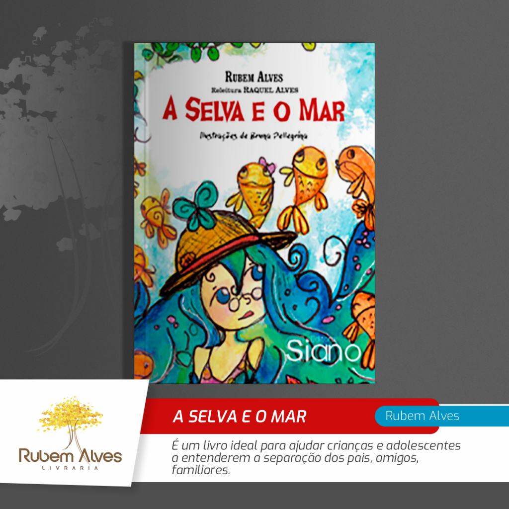A SELVA E O MAR – Site oficial do Instituto Rubem Alves