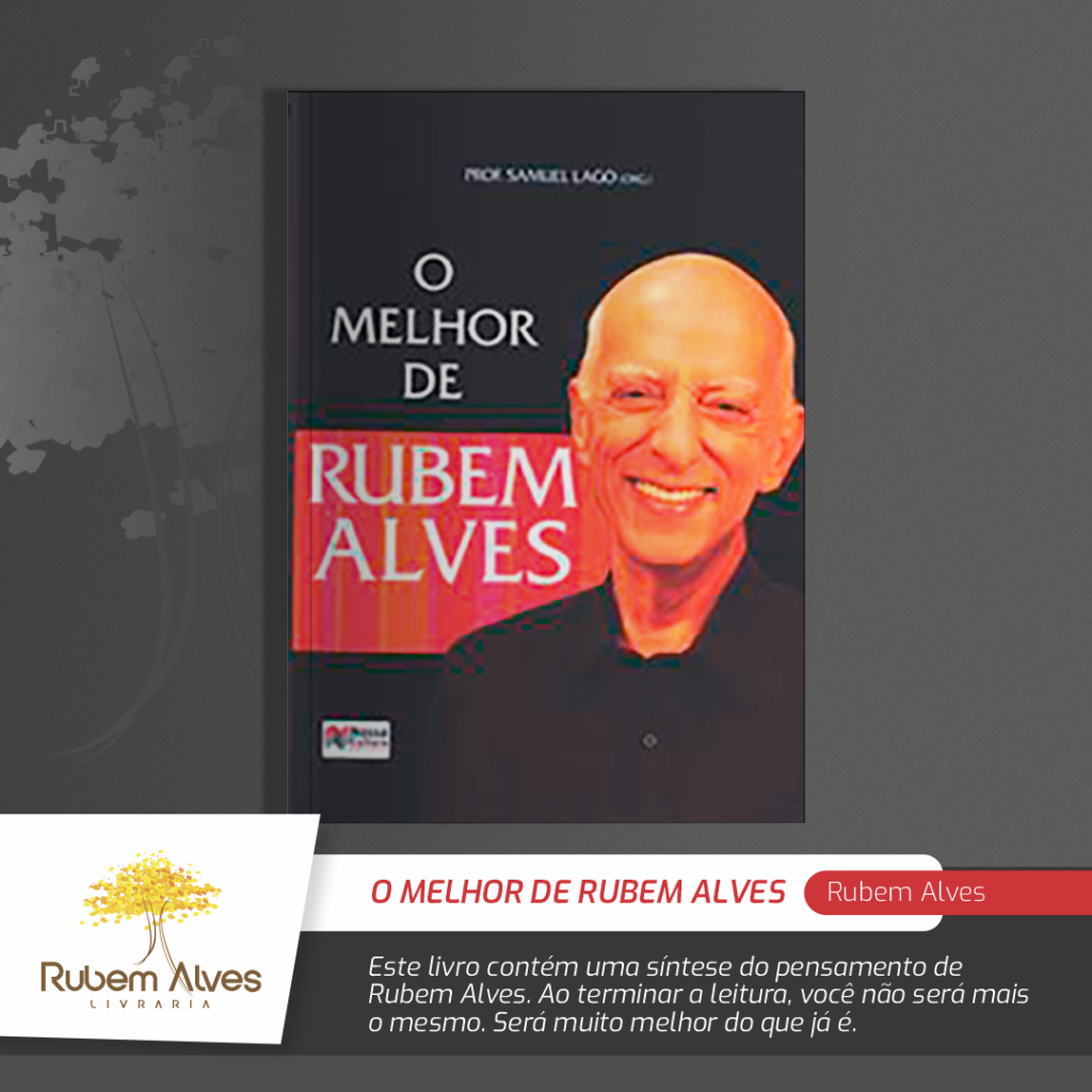 O MELHOR DE RUBEM ALVES – Site oficial do Instituto Rubem Alves